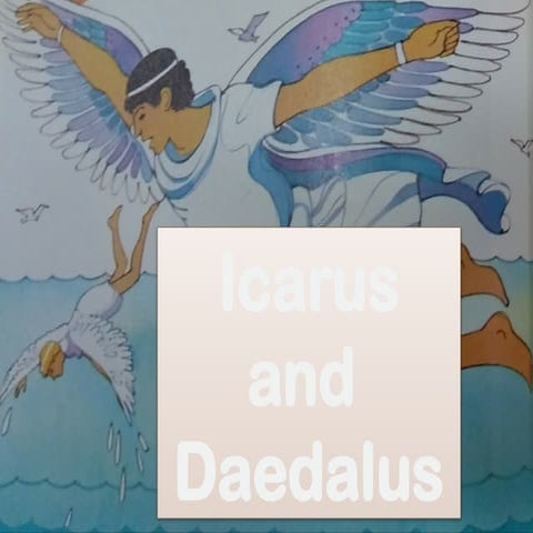 Icarus and Daedalus.pptx hhhhhhhhhhhhhhh | PPTX