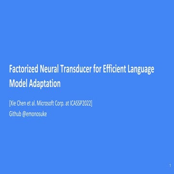 解説 - Factorized Neural Transducer for Efficient Language Model Adaptation | PPTX | Technology ...