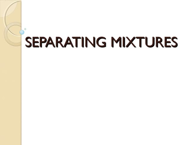 Grade 6 Separating Mixtures | PPT