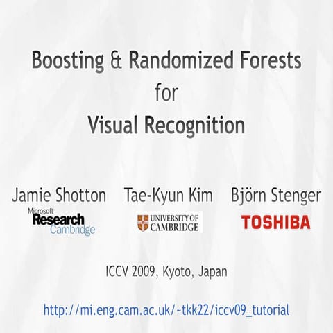 iccv2009 tutorial: boosting and random forest - part I | PPTX | Programming Languages | Computing