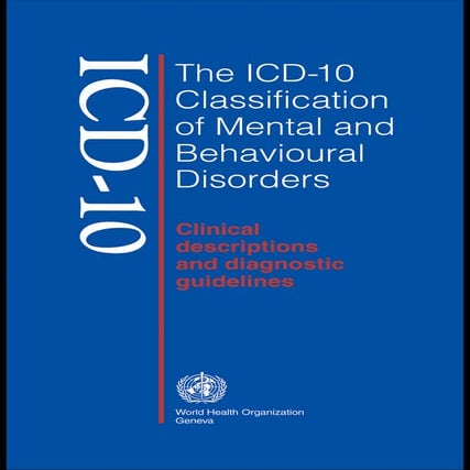 Icd 10 classification of mental and behavioural disorder | PDF