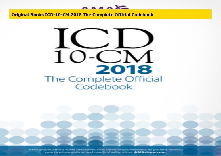 Original Books Icd 10 Cm 2018 The Complete Official Codebook 
