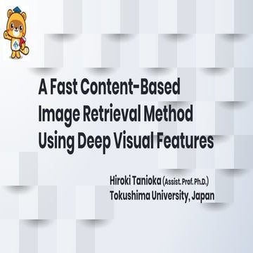 A Fast Content Based Image Retrieval Method Using Deep Visual Features Ppt