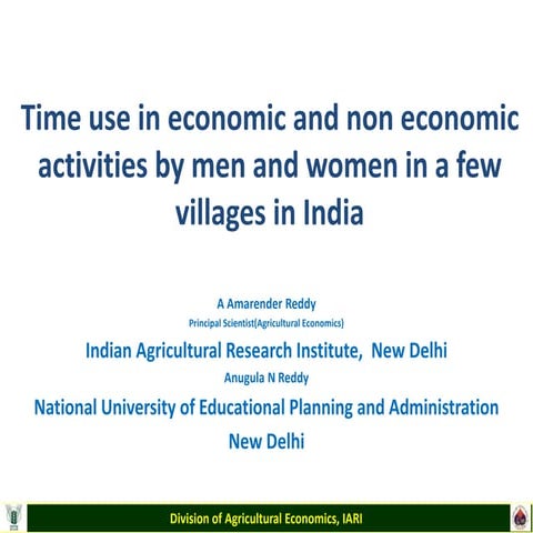 Time use in economic and non economic activities by men and women in a ...