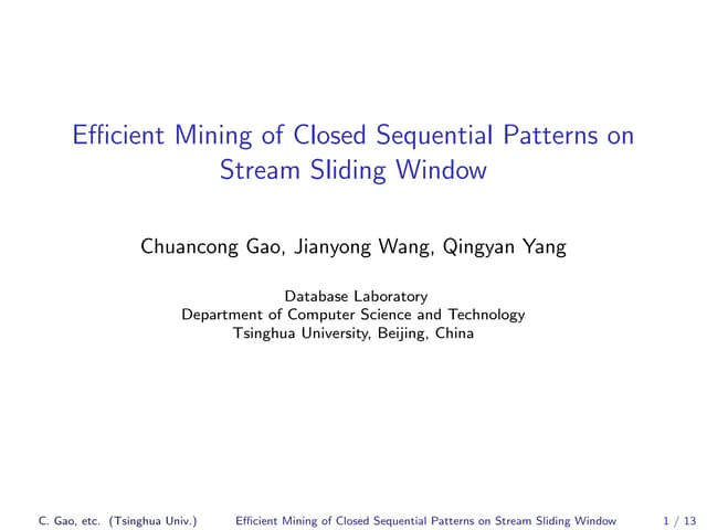 Icdm 2011 Efficient Mining Of Closed Sequential Patterns On Stream Sliding Window Ppt