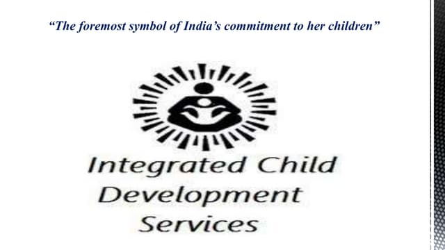 Integrated child development services | PPTX