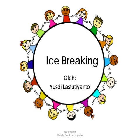 Ice Breaking ( PDFDrive ).pdf untuk membantu pembelajaran | PDF
