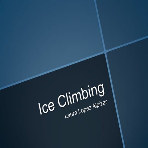 Ice climbing | PPTX | Climbing | Extreme Sports