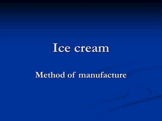 Ice Cream Processing | PPT