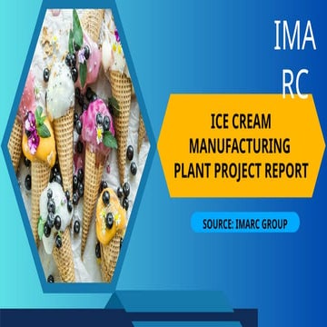 Ice Cream Manufacturing Plant Project Report.pptx