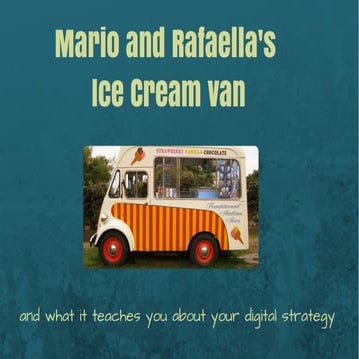 Mario's Ice Cream Van - And What it Can Teach You About Your Digital ...