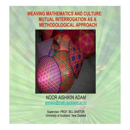 WEAVING MATHEMATICS AND CULTURE: MUTUAL INTERROGATION AS A ...