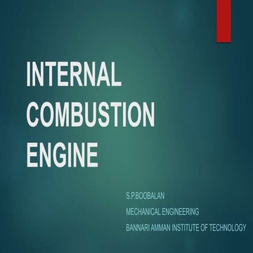Ic engines and si engine | PPTX
