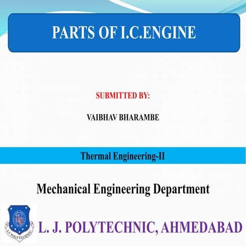 I.C. ENGINE INTERNAL PARTS WITH WORKING & MANUFACTURING PROCESS WITH ...