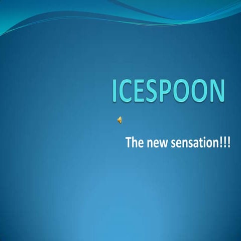 Icespoon!!! | PPTX | Fitness and Exercise | Healthy Living