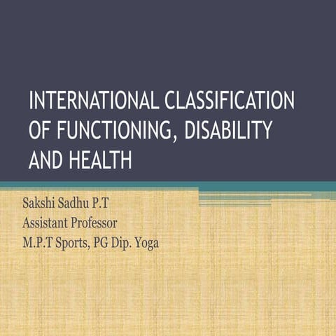 International Classification Of Functioning Disability And Health Pptx