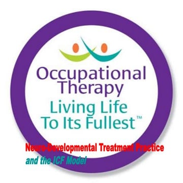 Neuro-Developmental Treatment Practice and the ICF Model | PPTX