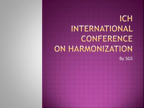 ICH GUIDELINES MULTIDISCIPLINARY | PPT