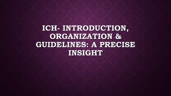 ICH [ Q ] Guidelines | PPTX