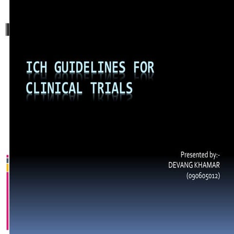 ich guidelines for clinical trials, scientific approach ppt.pptx