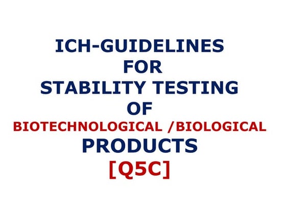 Stability testing of biotechnological/ biological products (Q5C ...