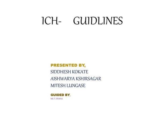 ICH AND ICH GUIDELINES | PPTX