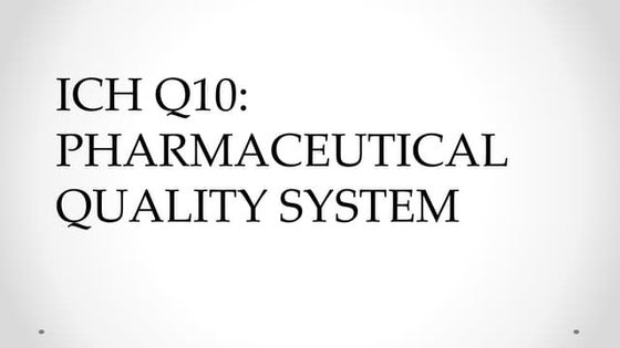 ICH Q10 | PPTX