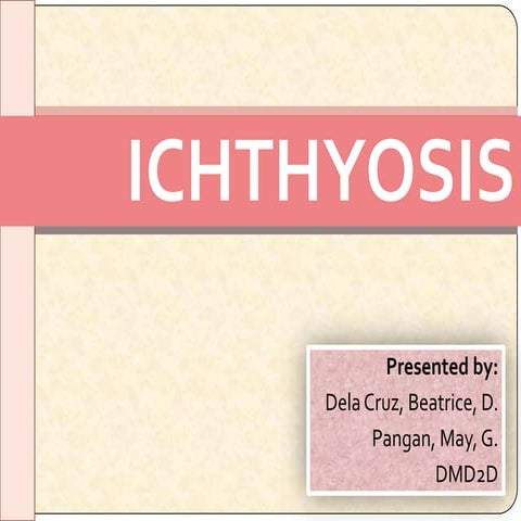 Ichthyosis | PPTX