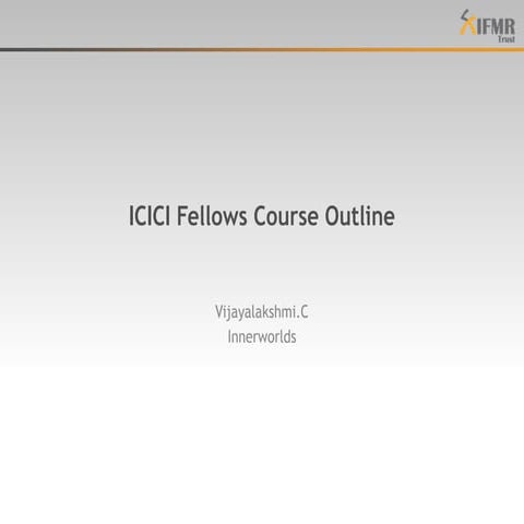 ICICI Fellows Course Outline | PPT