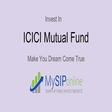 Get All About ICICI Prudential Mutual Fund | PPTX