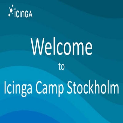 Current State of Icinga - Icinga Camp Stockholm 2019 | PPT