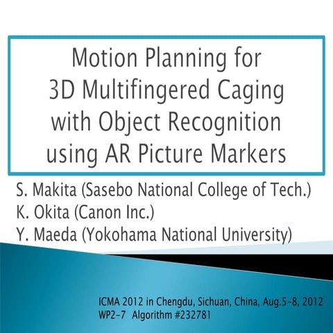 Motion Planning for 3D Multifingered Caging with Object Recognition ...