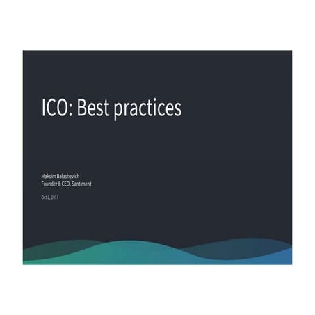#ICO: Best Practices, done by Maksim Balashevich | PPT