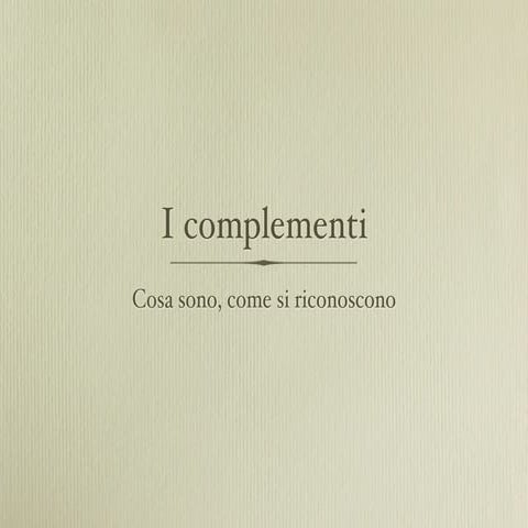 I complementi diretti e indiretti | KEY