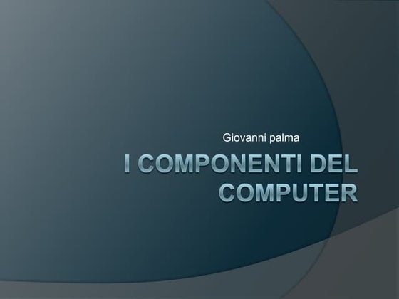 Componenti pc informatica | DOC | Consumer Electronics | Technology ...