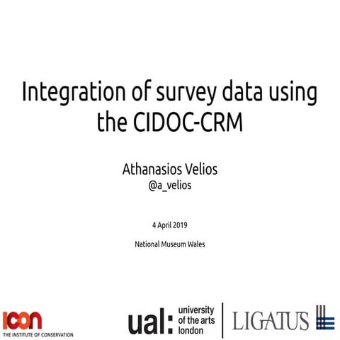 Integration of survey data using the CIDOC-CRM | PPT