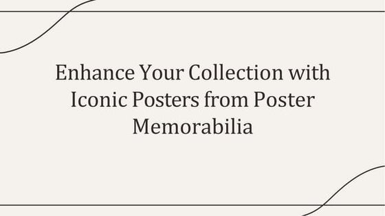 Discover Authenticity: Poster Memorabilia's Iconic Collection | PDF
