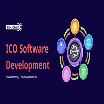 ICO Software Development What are the Key Features you Look into | PPT