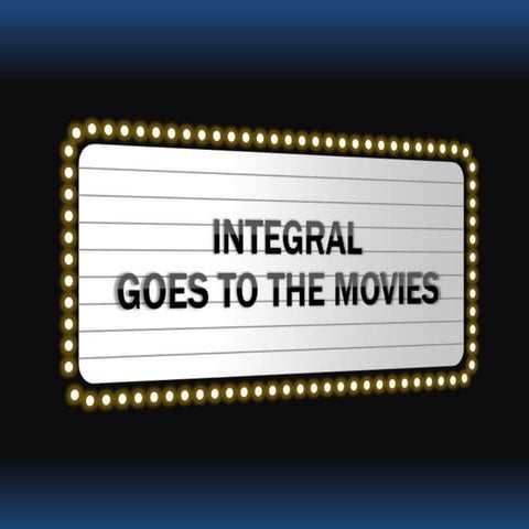 Integral Goes to the Movies | PPSX