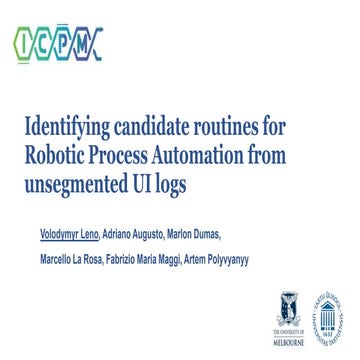 Identifying Candidate Routines For Robotic Process Automation From Unsegmented Ui Logs Ppt 