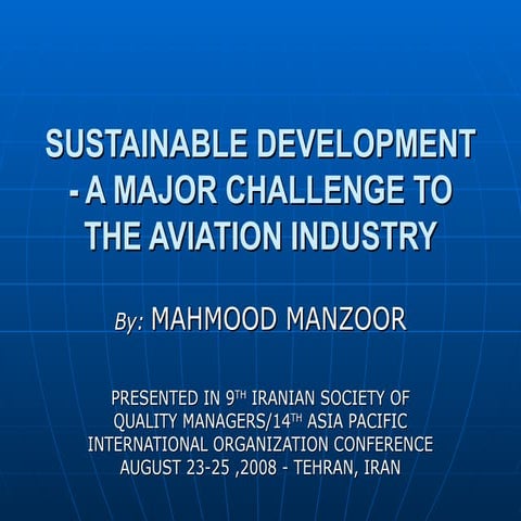 SUSTAINABLE DEVELOPMENT - A MAJOR CHALLENGE TO AVIATION INDUSTRY | PPT