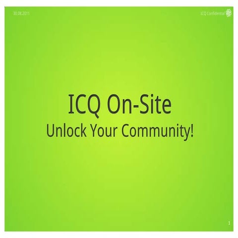 ICQ On-Site Unlock Your Community! | PPTX