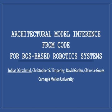 Architectural Model Inference From Code For ROS-Based Robotics Systems ...