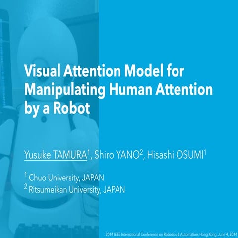 Visual Attention Model for Manipulating Human Attention by a Robot | PPT