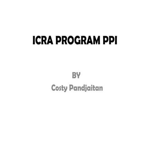 ICRA PROGRAM PPIICRA PROGRAM PPIICRA PROGRAM PPI | PPT