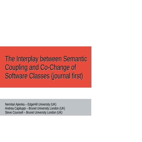 Interplay between semantic coupling and co-change | PPT