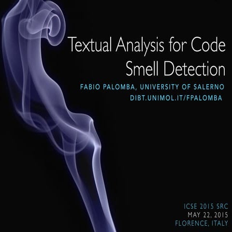 Textual Analysis for Code Smell Detection | PPT