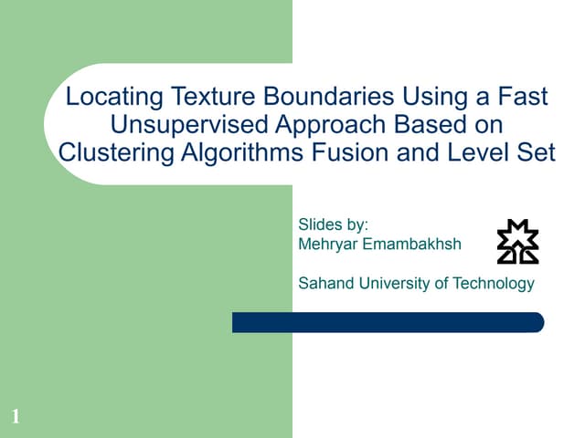 Locating Texture Boundaries Using A Fast Unsupervised Approach Based On Clustering Algorithms