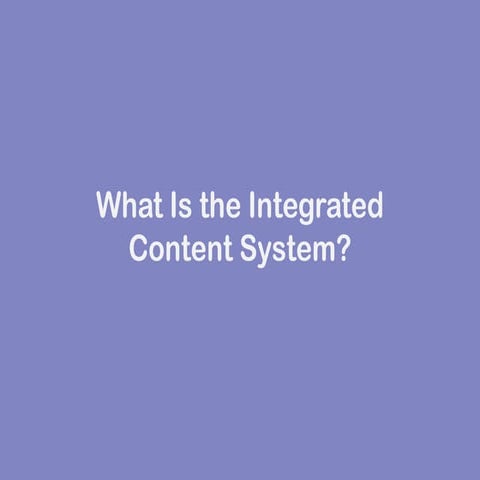 Integrated Content System | PPT