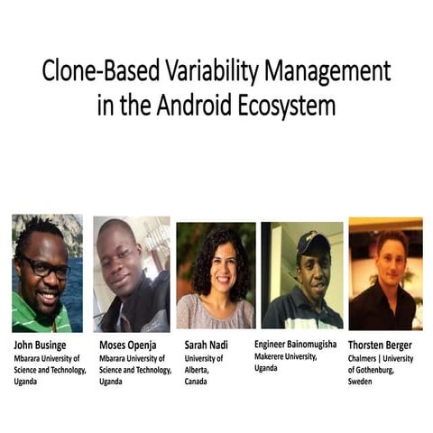 Clone-Based Variability Management in the Android Ecosystem | PPT